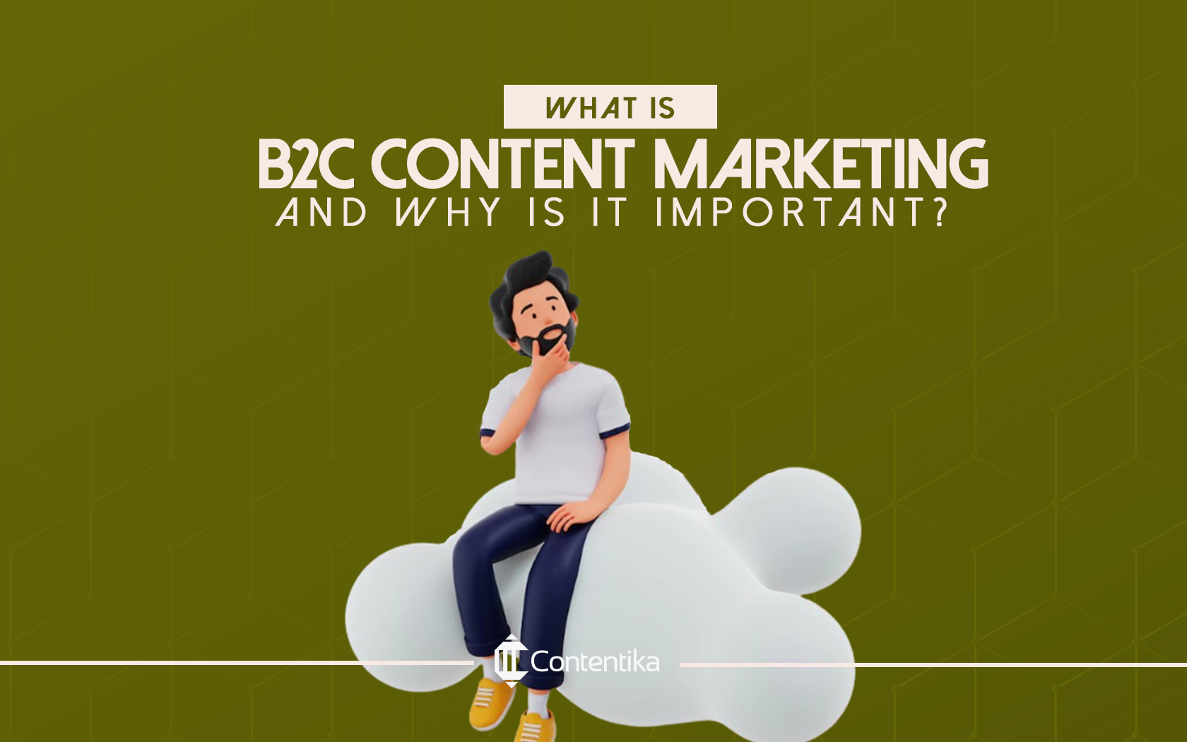 The Comprehensive Guide to B2C Content Marketing